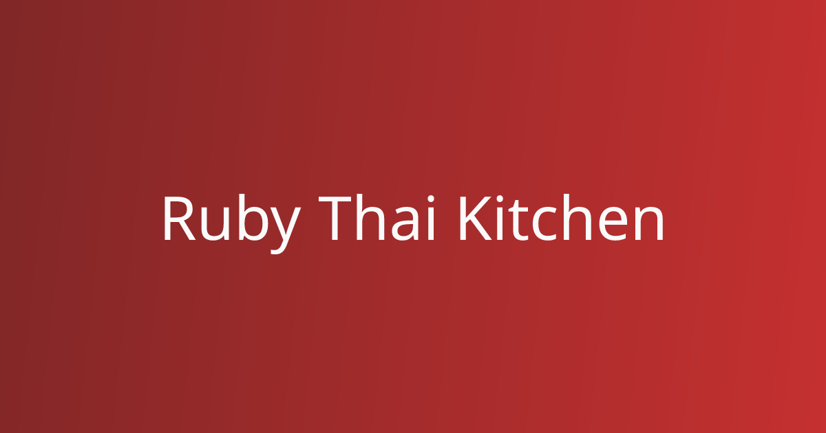 Order Authentic Thai Online | Ruby Thai Kitchen - Pickup or Delivery ...